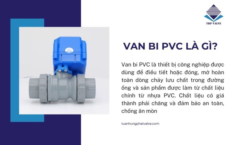 Tìm hiểu van bi PVC | Cấu tạo - Ưu nhược điểm và Địa chỉ mua